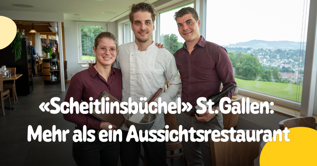 Das «Scheitlinsbüchel» in St.Gallen ist mehr als nur ein Ausflugsrestaurant